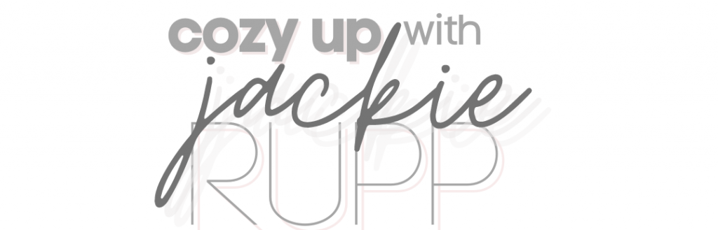 Cozy Up with Jackie Rupp - Relax, Unwind, and Explore